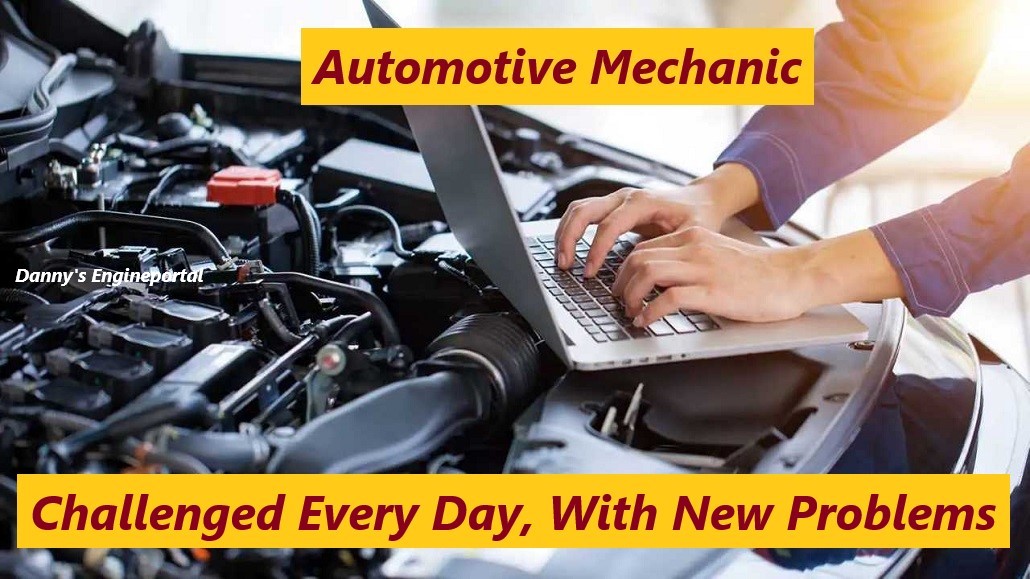 Automotive Mechanic - Challenged Every Day, With New Problems