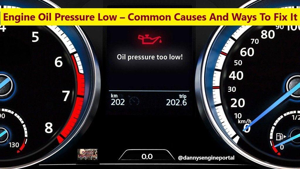 Engine Oil Pressure Low - Common Causes And Ways To Fix It